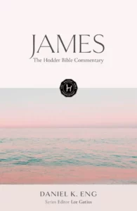 January 2026The Hodder Bible Commentary: Jamesby Daniel K. Eng - Every ...